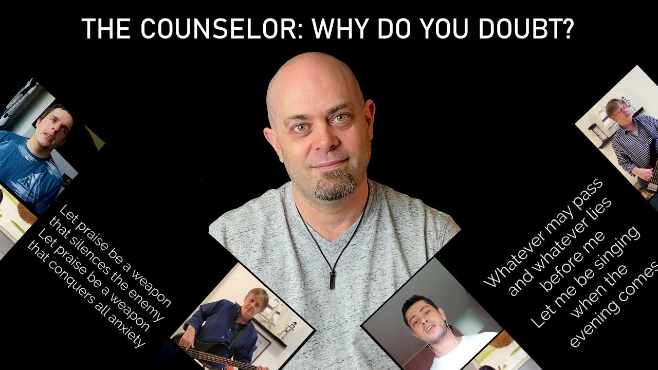 "THE COUNSELOR: WHY DO YOU DOUBT?" || Tim Constable - YouTube