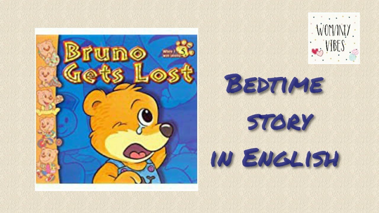 Bedtime story videos| Bruno gets lost| children stories| moral stories ...