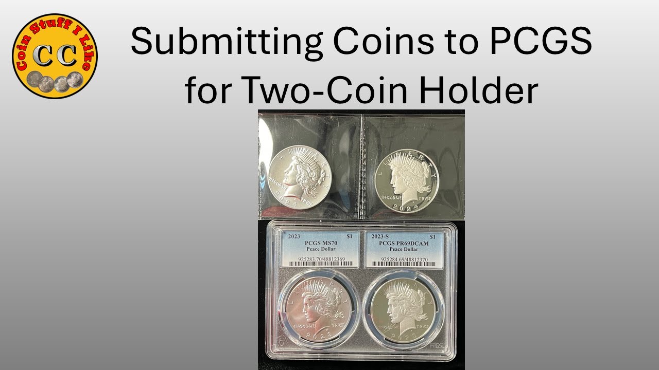 Submitting Coins to PCGS for Two-Coin Holder Grading and Encapsulation ...