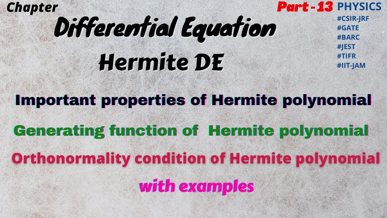 Hermite DE | Important properties of hermite poly. | generating ...