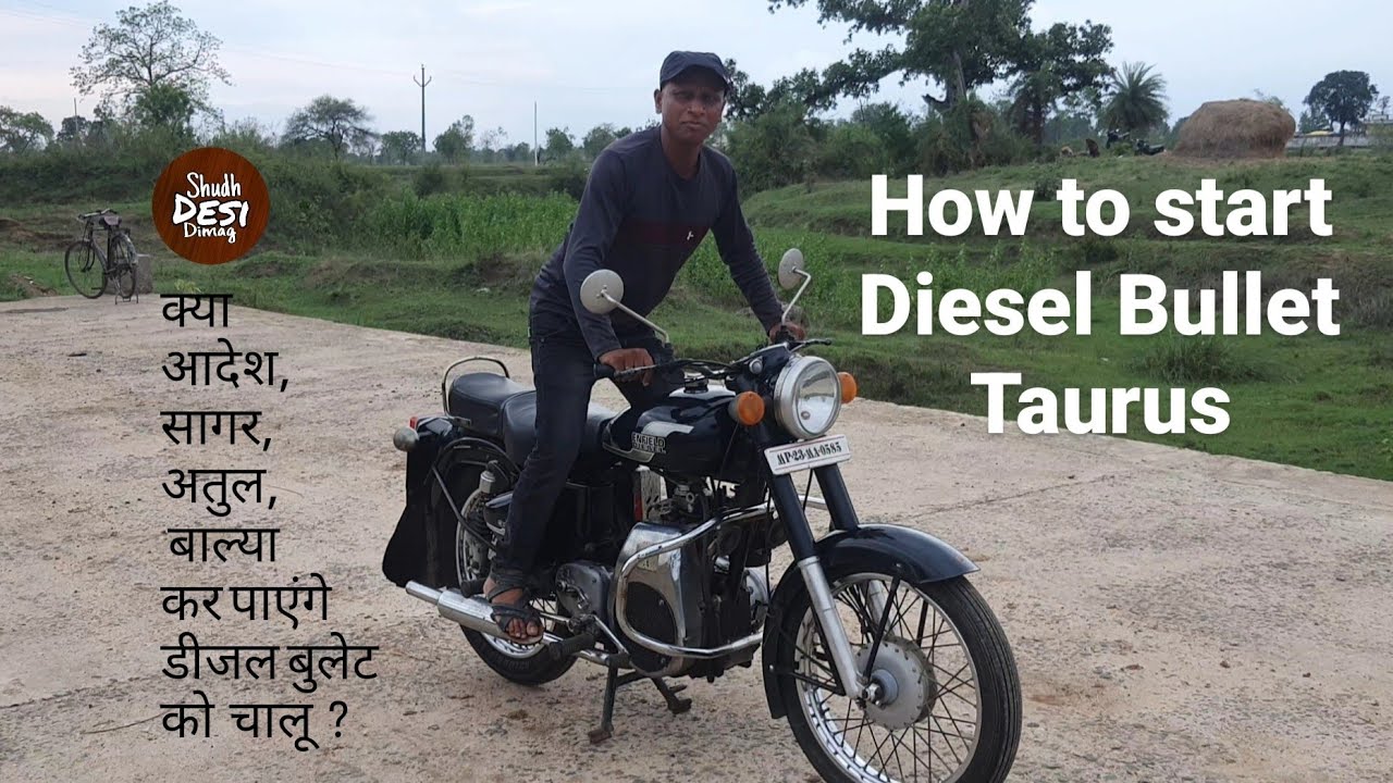 How to start world's first Diesel bullet Taurus | Royal Enfield bike ...