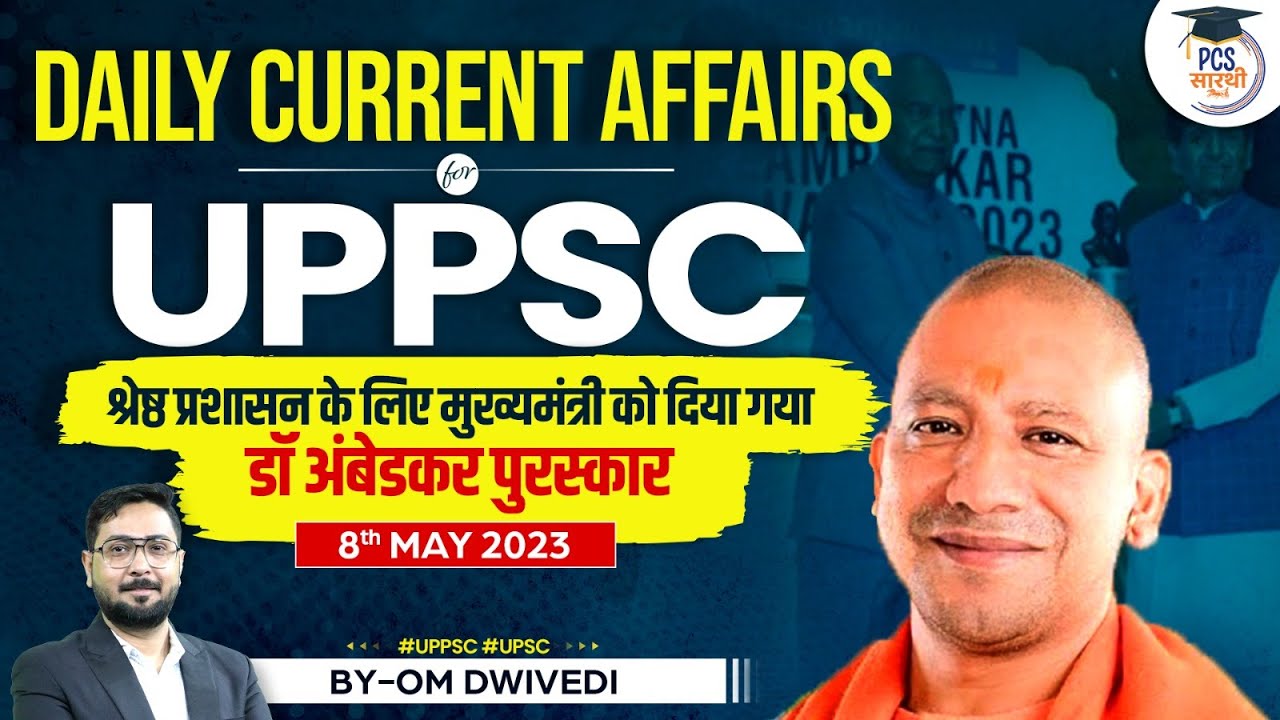UPPSC Daily Current Affairs 8 May 2023: Latest News for Uttar Pradesh ...