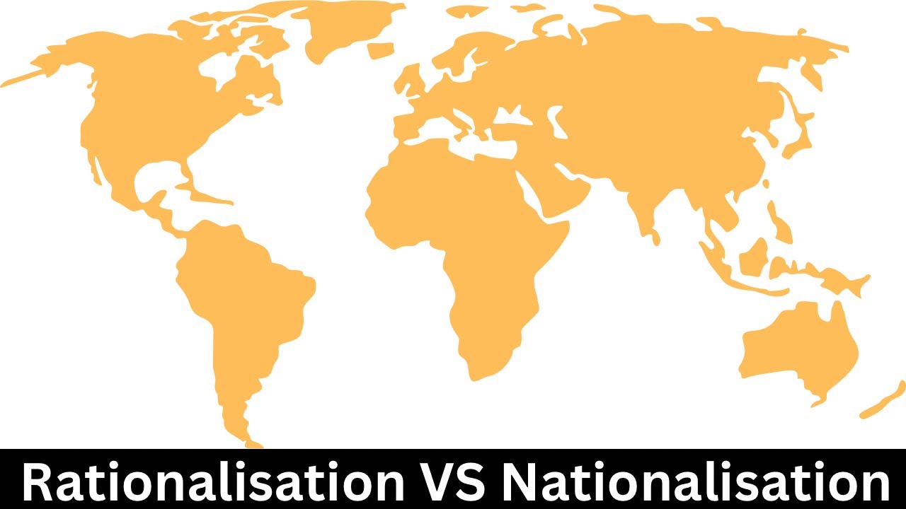 Rationalisation VS Nationalisation - YouTube