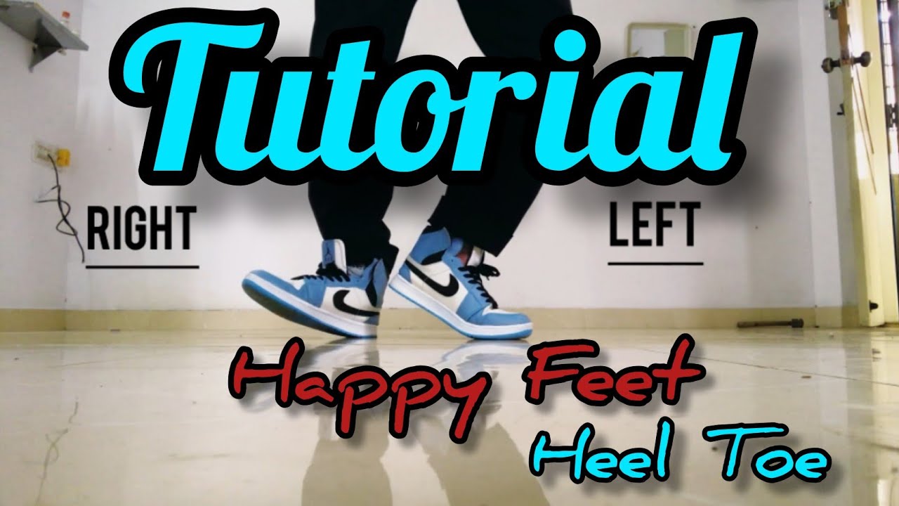 Happy Feet (Heel Toe) Tutorial /Reyansh Rohit - YouTube