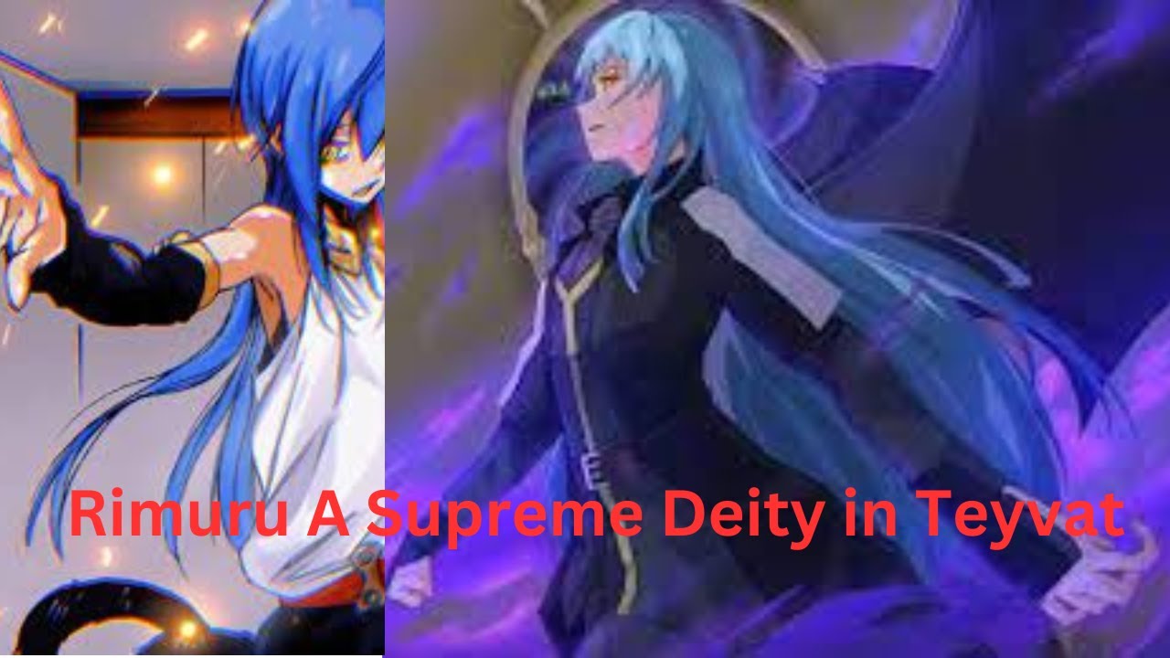What if Rimuru A Supreme Deity in Teyvat - YouTube