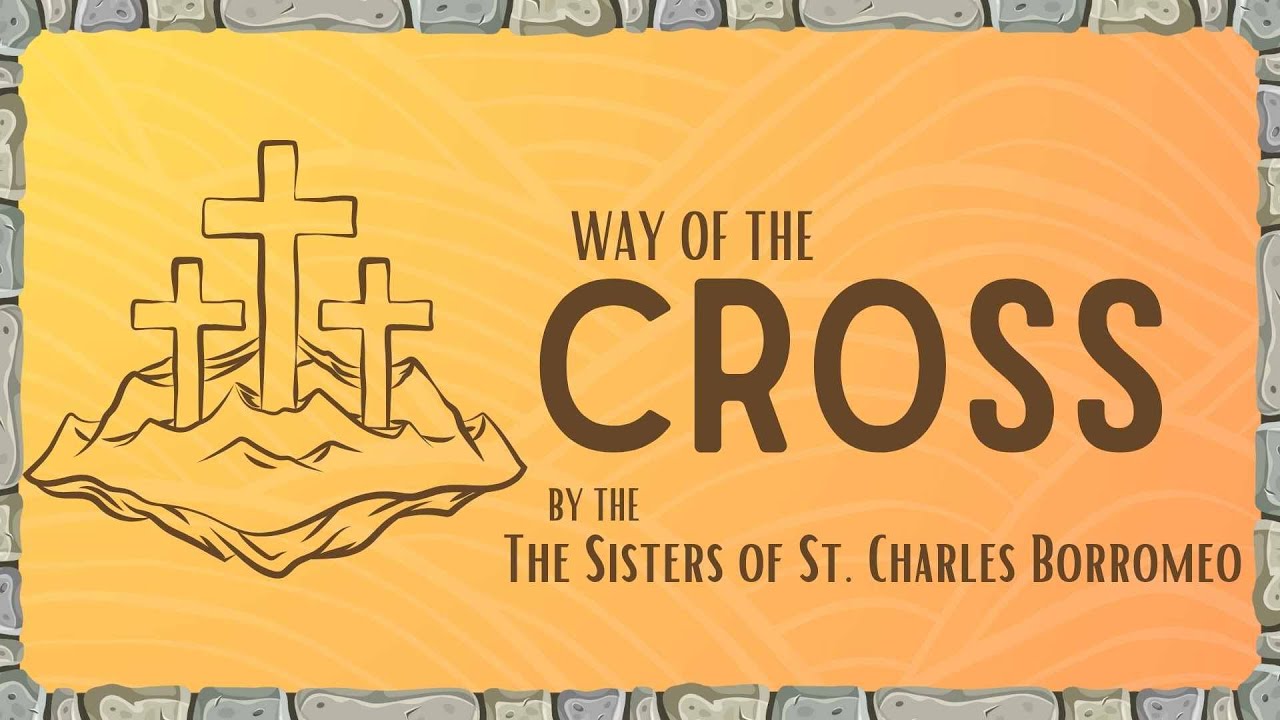 The Way of the Cross (Stations of the Cross) - 3rd Friday of Lent 2024 ...