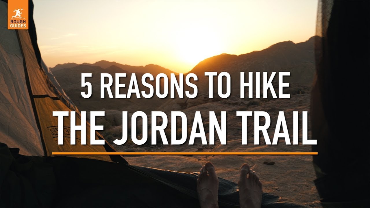 5 reasons to hike the Jordan Trail