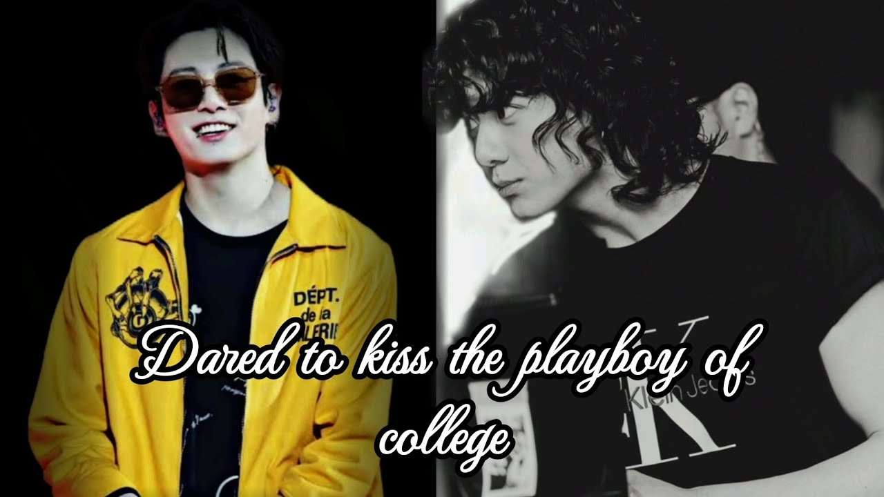 𝙒𝙝𝙚𝙣 𝙮𝙤𝙪 𝙬𝙚𝙧𝙚 𝙙𝙖𝙧𝙚𝙙 𝙩𝙤 𝙠𝙞𝙨𝙨 𝙩𝙝𝙚 𝙥𝙡𝙖𝙮𝙗𝙤𝙮 𝙤𝙛 𝙘𝙤𝙡𝙡𝙚𝙜𝙚 ||Jungkook FF ...