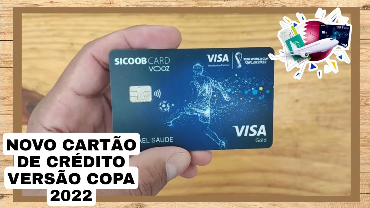CARTÃO DE CRÉDITO E DÉBITO SICOOB CARD VOOZ VERSÃO COPA 2022 - YouTube