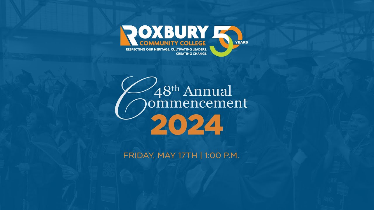 48th Annual Commencement of Roxbury Community College - YouTube