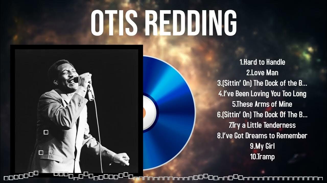 New and Best Hits of 2024 by Otis Redding A Compilation to Uplift Your ...