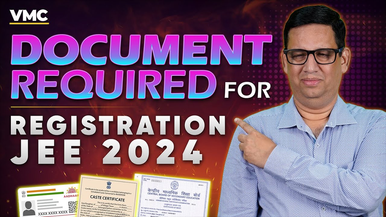 JEE 2024: Documents for JEE Main Registration | Form fill-up documents ...