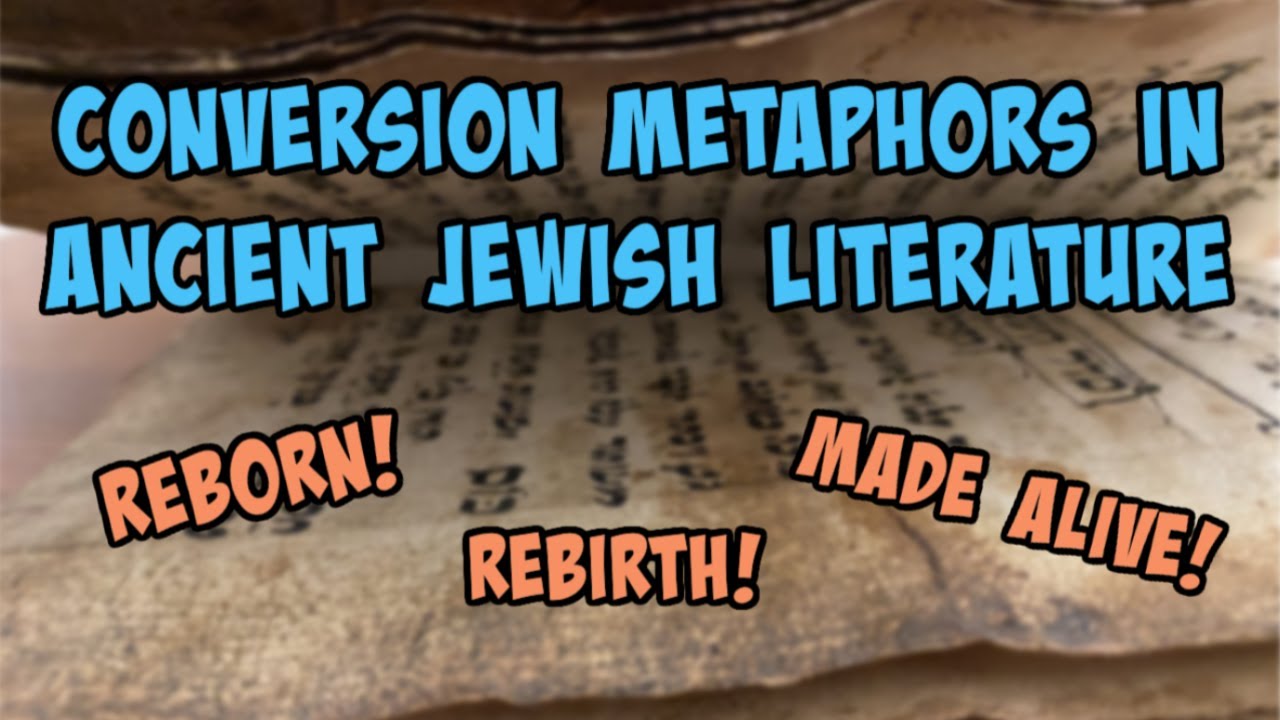 Conversion Metaphors in Ancient Jewish Writings - YouTube