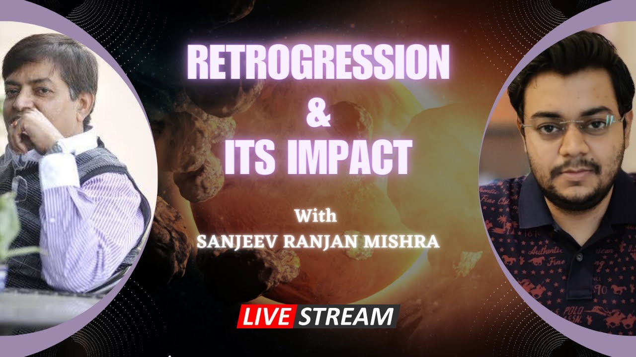 Retrogression and its Impact | वक्री ग्रहों का प्रभाव | Sanjeev Ranjan ...