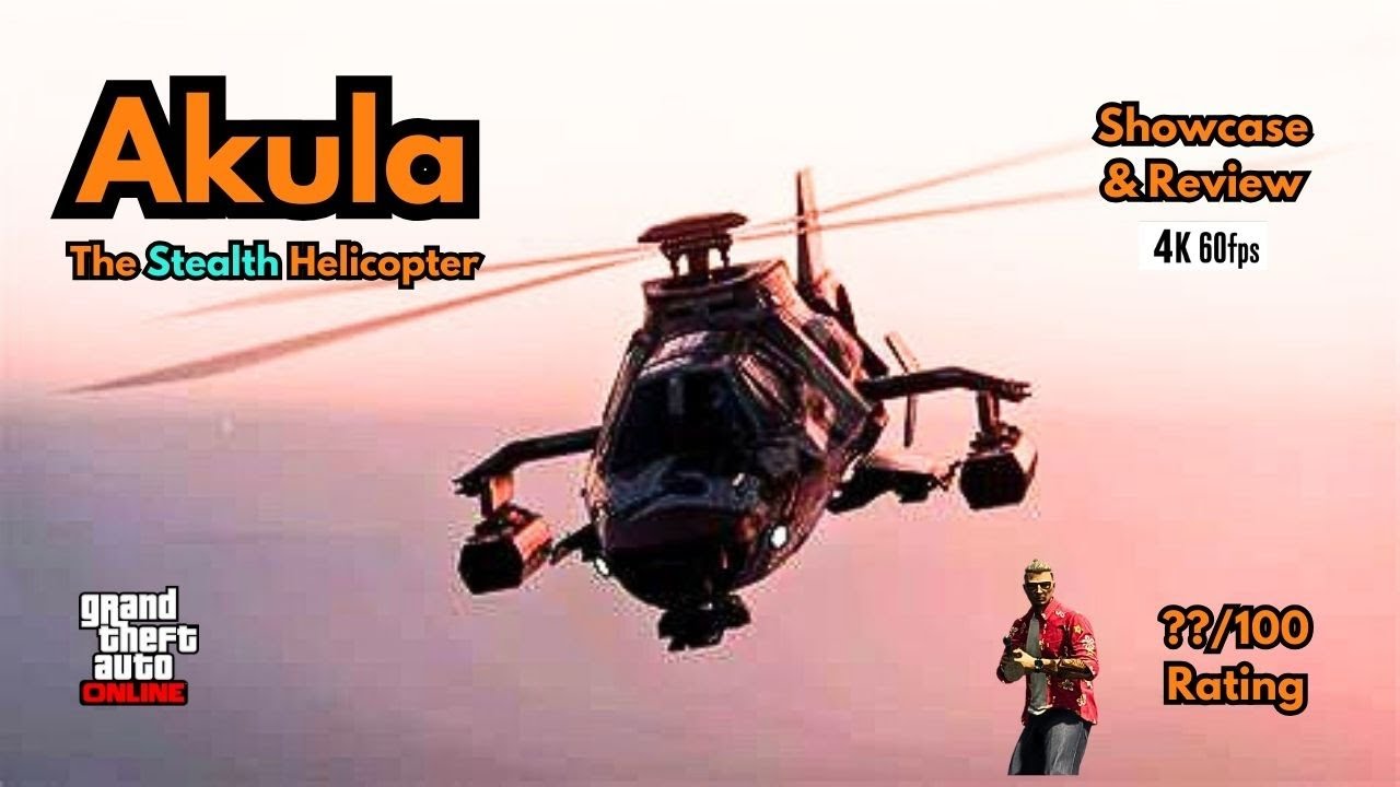 GTA Online Akula Review: Is The Stealth Helicopter Still Worth Buying ...