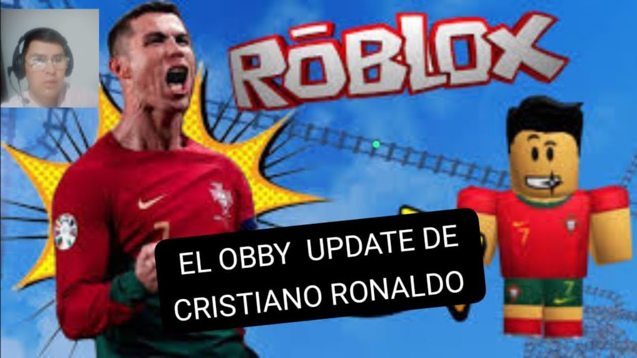 ROBLOX EN OBBY UPDATE CRISTIANO RONALDO ACOMPAÑAME. A JUGARLO ... - YouTube
