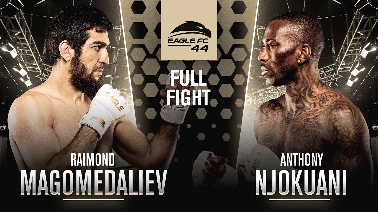 Raimond Magomedaliev vs. Anthony Njokuani - Eagle FC 44 [Full Fight ...