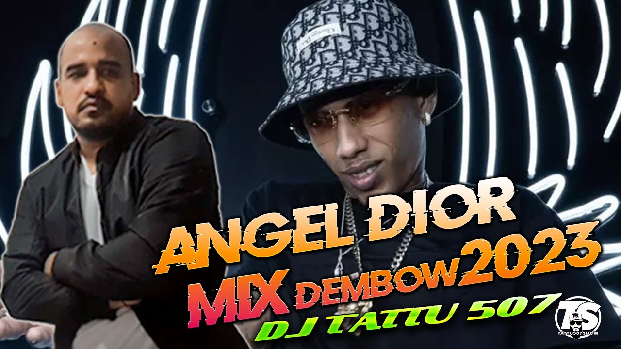 ANGEL DIOR MIX DEMBOW 2023🔥 por DJ TATTU 507 - YouTube