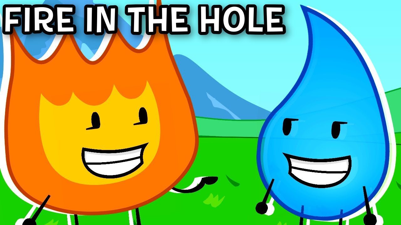 BFDI:TPOT: “Fire In the Hole, Water On the Hill, Rock on the Ground ...