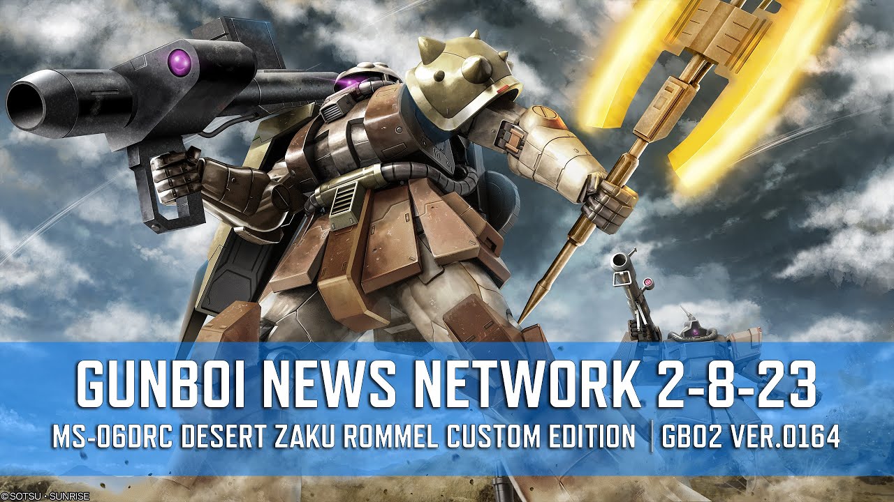 GUNBOI NEWS NETWORK 2-8-23 - MS-06DRC Desert Zaku Rommel Custom Edition ...