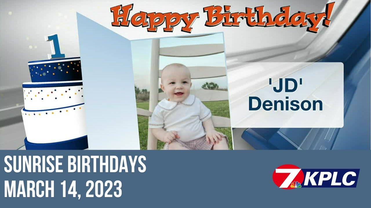 KPLC 7News Sunrise Birthdays - March 14, 2023 - YouTube