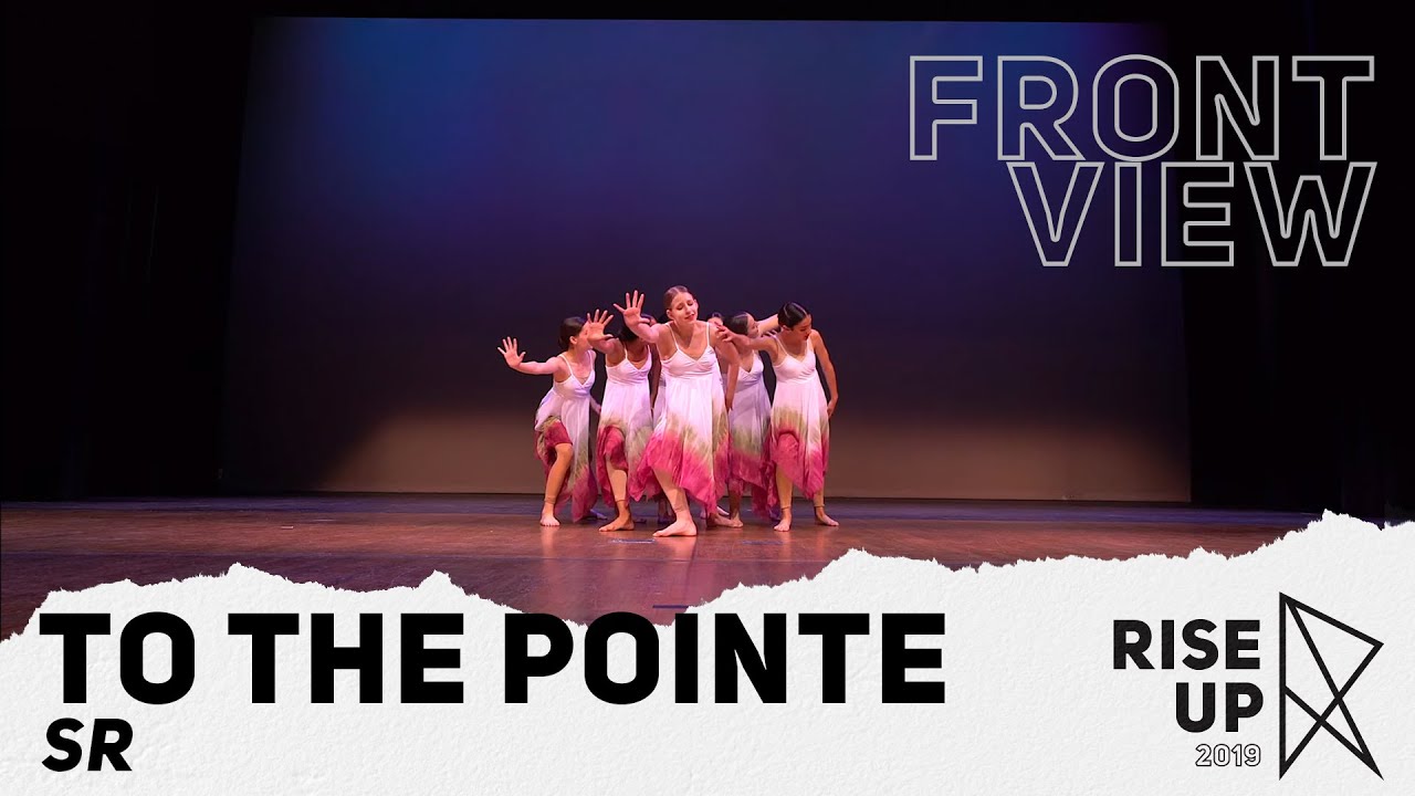 To the Pointe Sr Co (Front Row) | Rise Up 2019 - YouTube