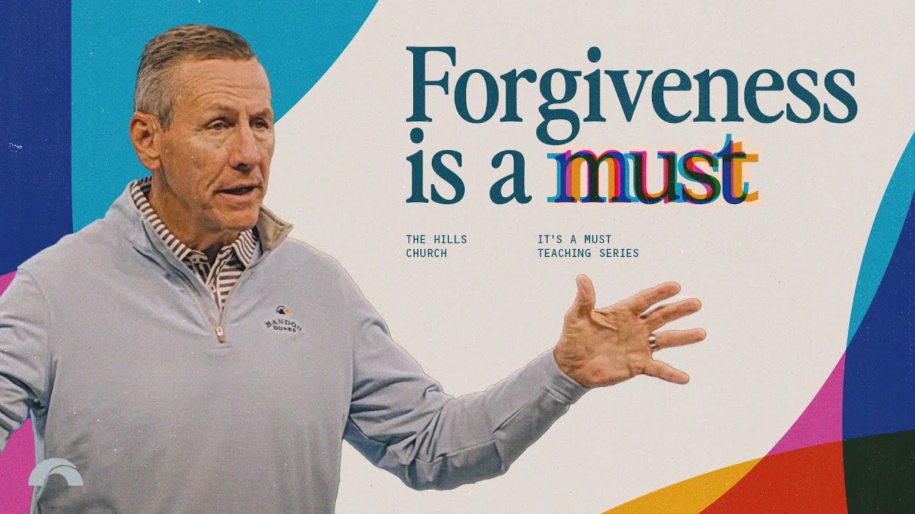 Forgiveness Is A Must | Series: It's A Must | Rick Atchley - YouTube
