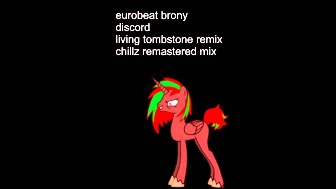 eurobeat brony discord livingtombstone remix chillz remastered mix ...