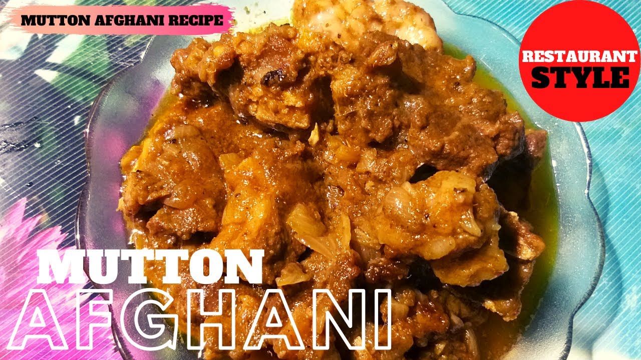 MUTTON AFGHANI RECIPE - মটন আফগানী স্পেশাল - HOW TO COOK MUTTON AFGHANI ...