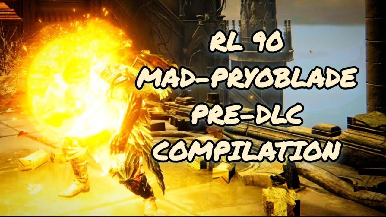 ELDEN RING INVASIONS SUPER COMPILATION. RL 90 Pyroblade - YouTube