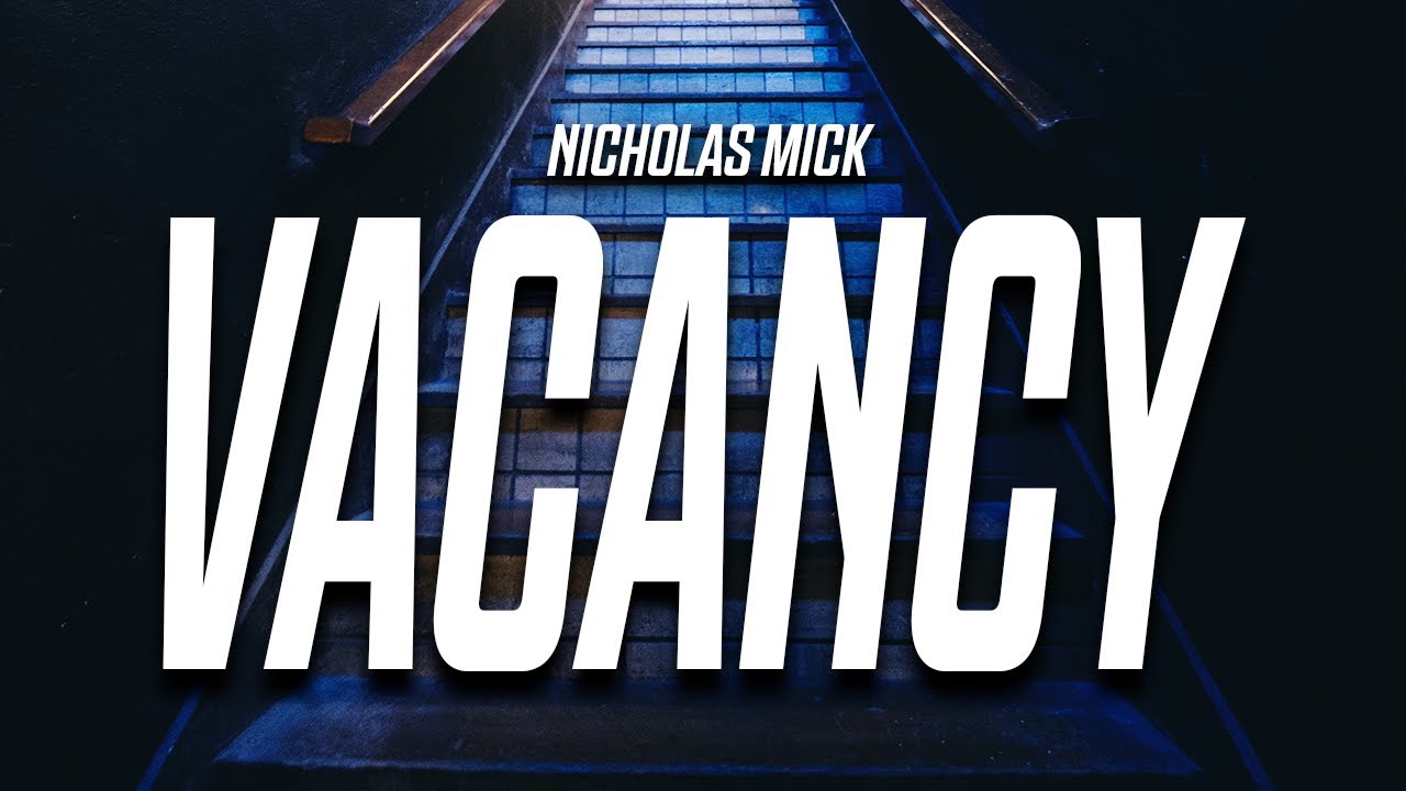 Nicholas Mick - Vacancy (Lyrics) - YouTube