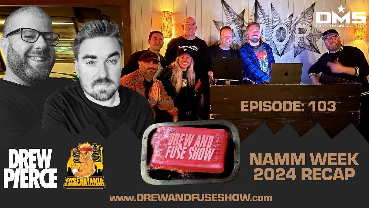 Drew And Fuse Show Episode 103 - NAMM 2024 WEEK RECAP - YouTube