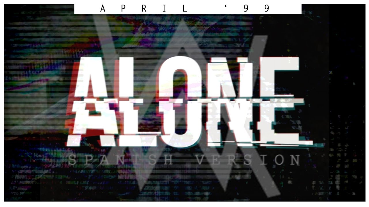 Alan Walker - Alone (Spanish Version) [April '99] - YouTube