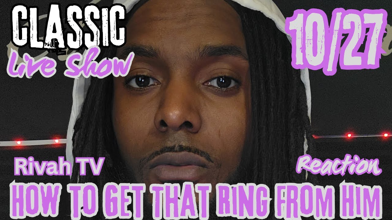Rivah TV "How She got the Ring" | Situationships took over but why ...