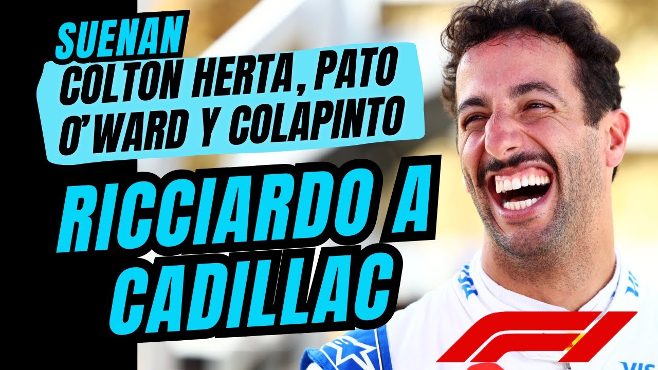Daniel Ricciardo regresa a la Fórmula 1 con Cadillac Racing, además suenan Colapinto, O'Ward y ...