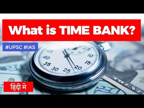 What is TIME BANK? - What is ..... ??