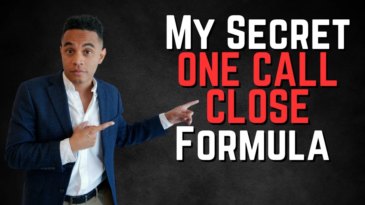 5 Step Formula For One Call Closes … - YouTube