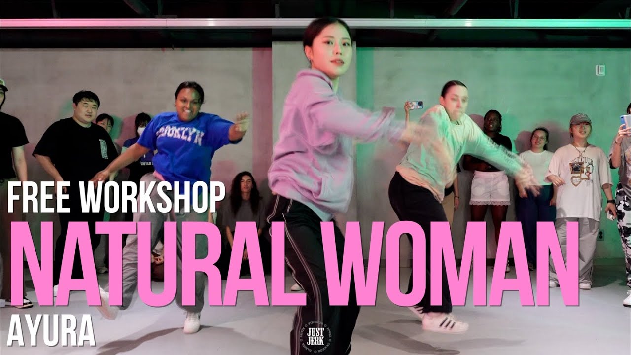 AYURA FREE WORKSHOP | Kaiit - Natural Woman | @JustjerkAcademy ewha - YouTube
