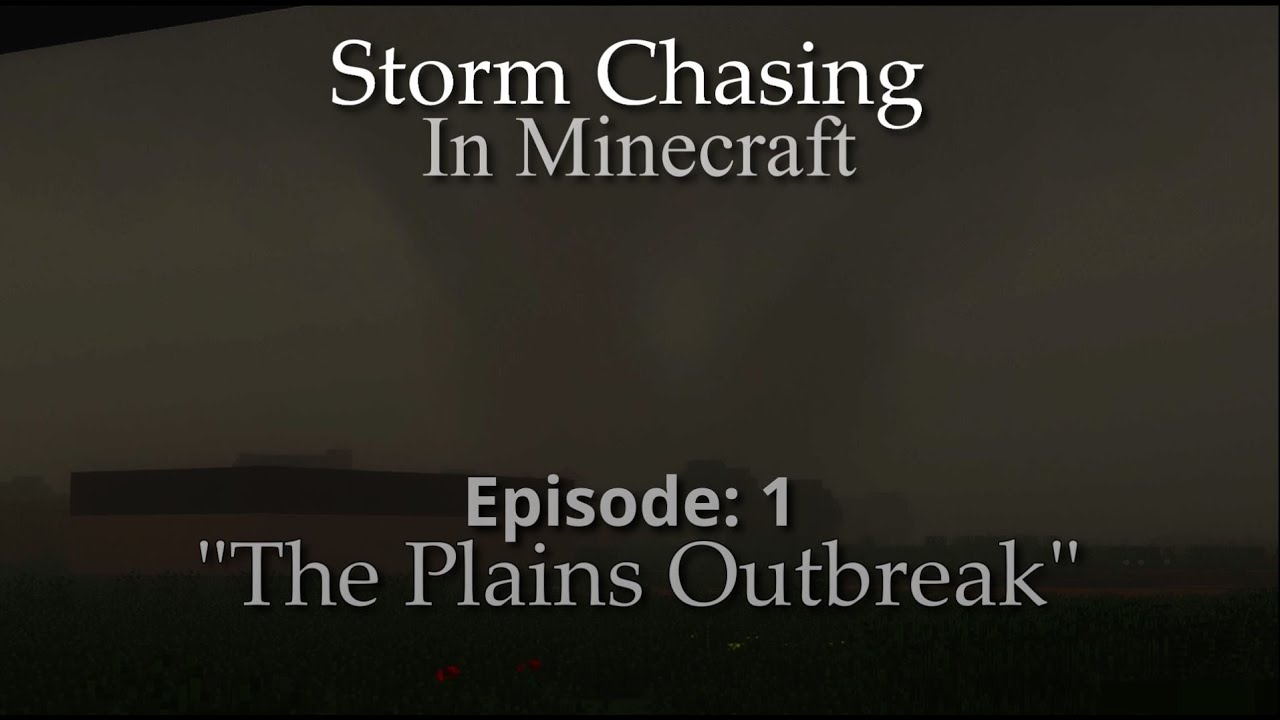 Storm Chasing In Minecraft Episode 1: The plains Outbreak - YouTube
