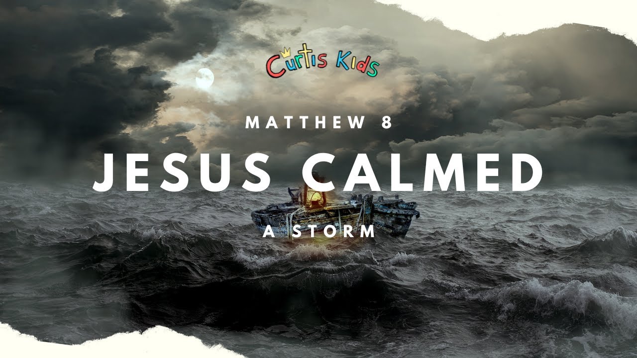Jesus Calmed a Storm, Matthew 8 - Family Truth Time - YouTube