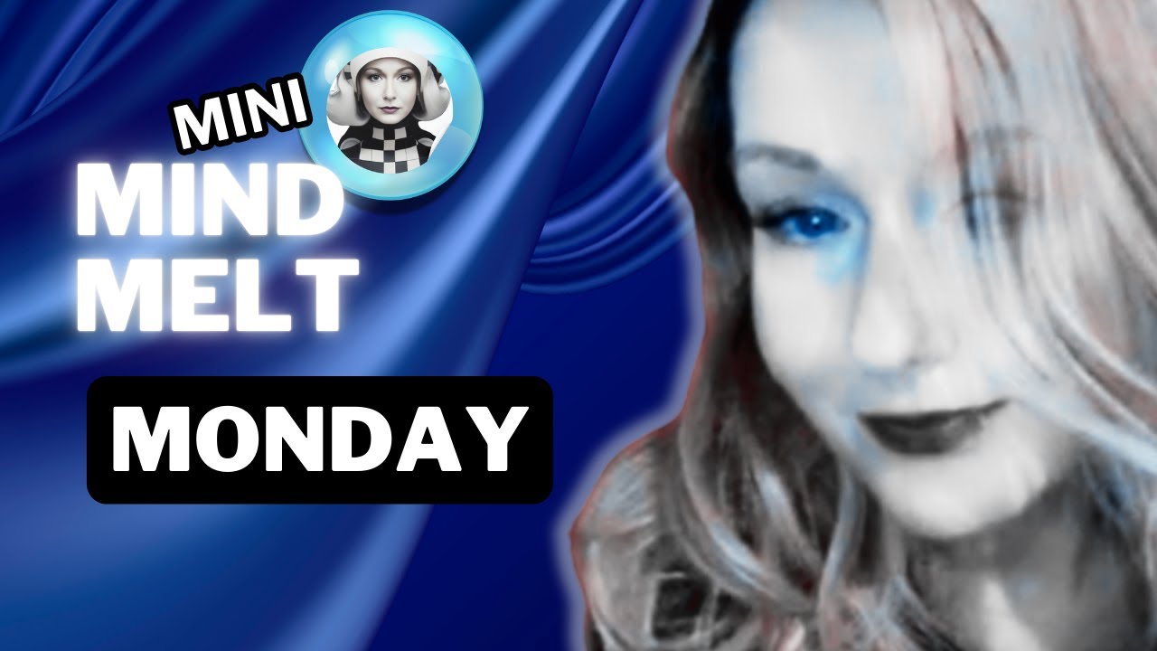 Mini Mind Melt Monday (patreon) - YouTube