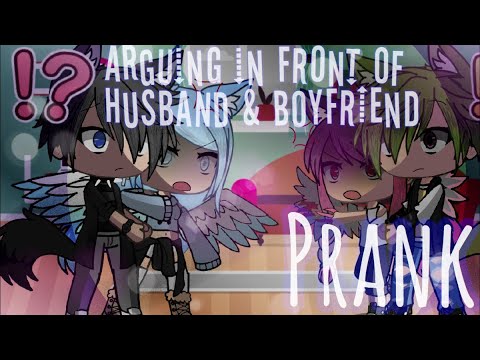 Arguing in front of husband and boyfriend • Prank • Gacha Life