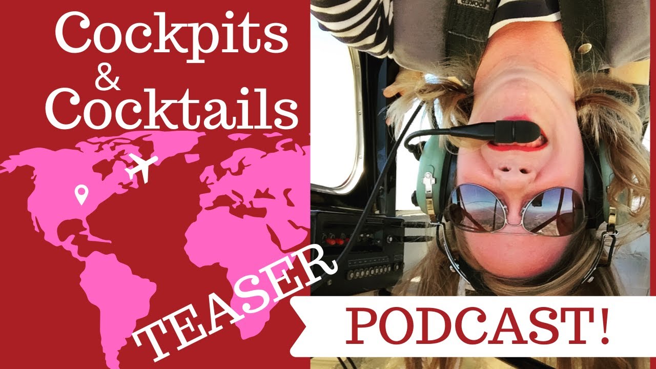 FEMALES IN AVIATION: PODCAST Cockpits & Cocktails. Fly aerobatics ...