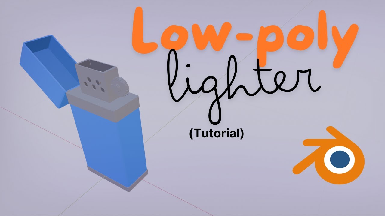 LOW-POLY LIGHTER (SIMPLE) - YouTube