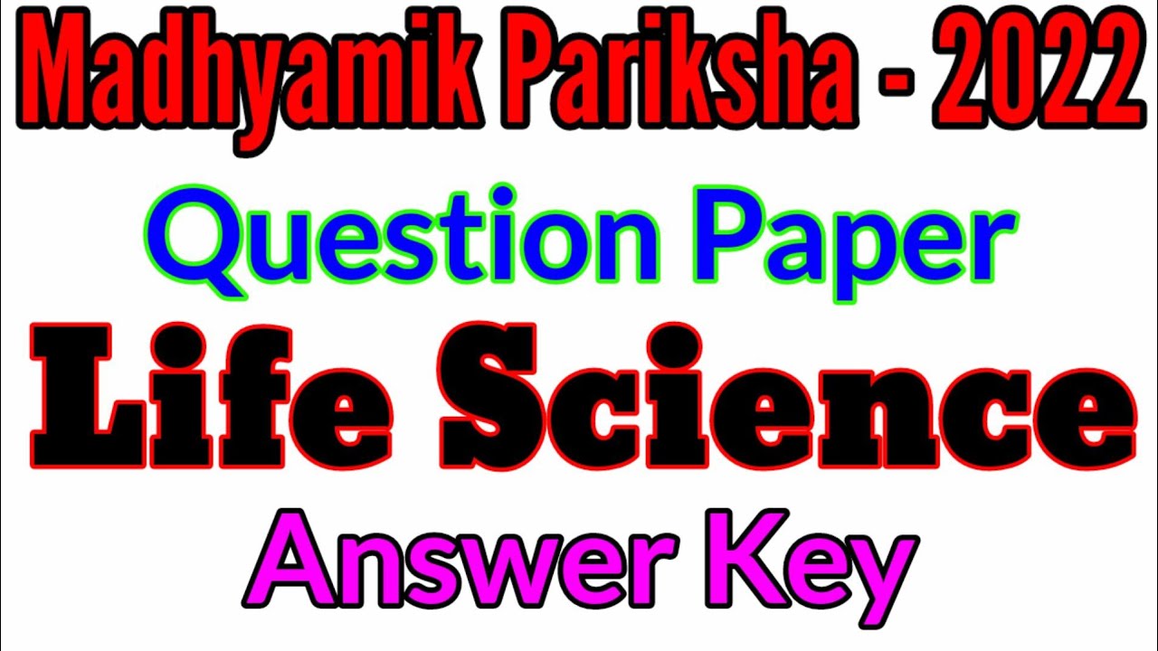 Life Science Answer Key Wbbse madhyamikpariksha2022 Life Science life-science-answer-key-wbbse-madhyamikpariksha2022-life-science