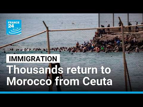 Thousands start returning to Morocco after mass arrivals in Spain's Ceuta • FRANCE 24 English