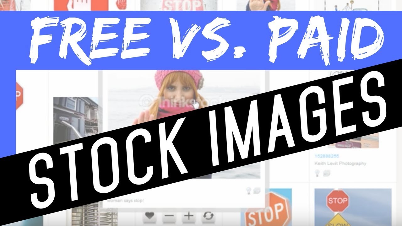 Stock Images - Free VS Paid Images - Quality vs Value, Is it WORTH ...