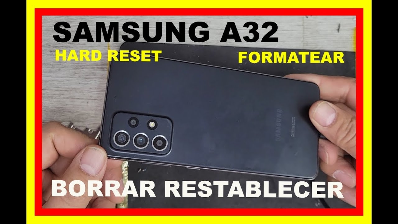 HARD RESET SAMSUNG A32 Ccomo RESETEAR FORMATEAR Borrar, Restablecer ...