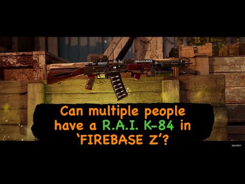 Can multiple people have the R.A.I. K-84 / Ray Gun in Firebase Z? Call ...