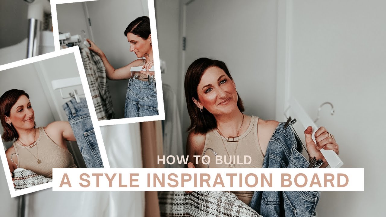 How To Create A Style Inspiration Board - YouTube